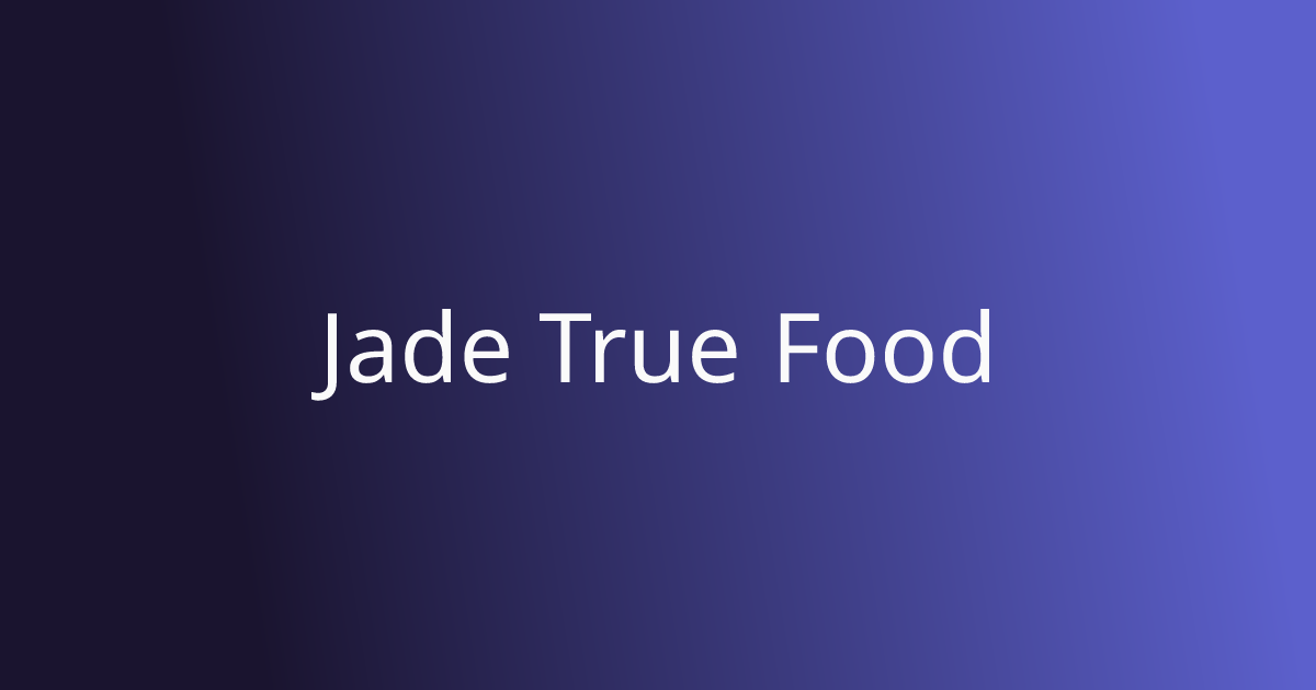 Order Authentic American Online | Jade True Food - Pickup or Delivery ...